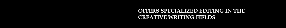 Editing for Works of Creative Writing | Creative Writing Editing by ...